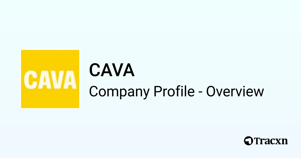 CAVA - 2026 Company Profile, Team, Funding, Competitors & Financials ...