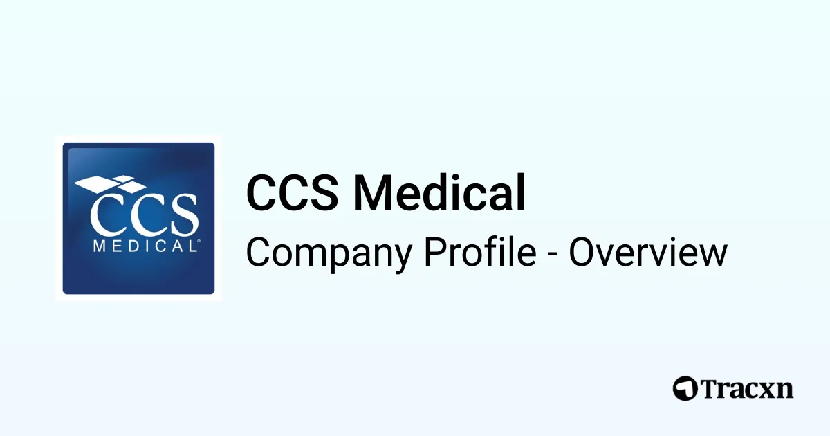 CCS Medical - 2026 Company Profile, Team, Funding & Competitors - Tracxn