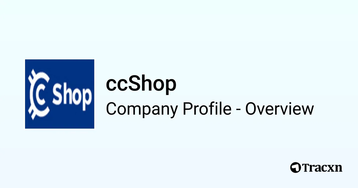ccShop - 2025 Company Profile, Team & Competitors - Tracxn