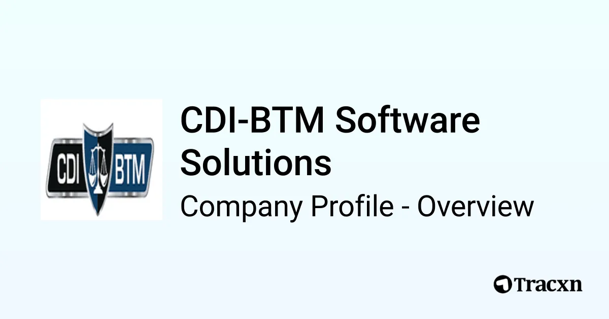CDI-BTM Software Solutions - 2025 Company Profile & Competitors - Tracxn