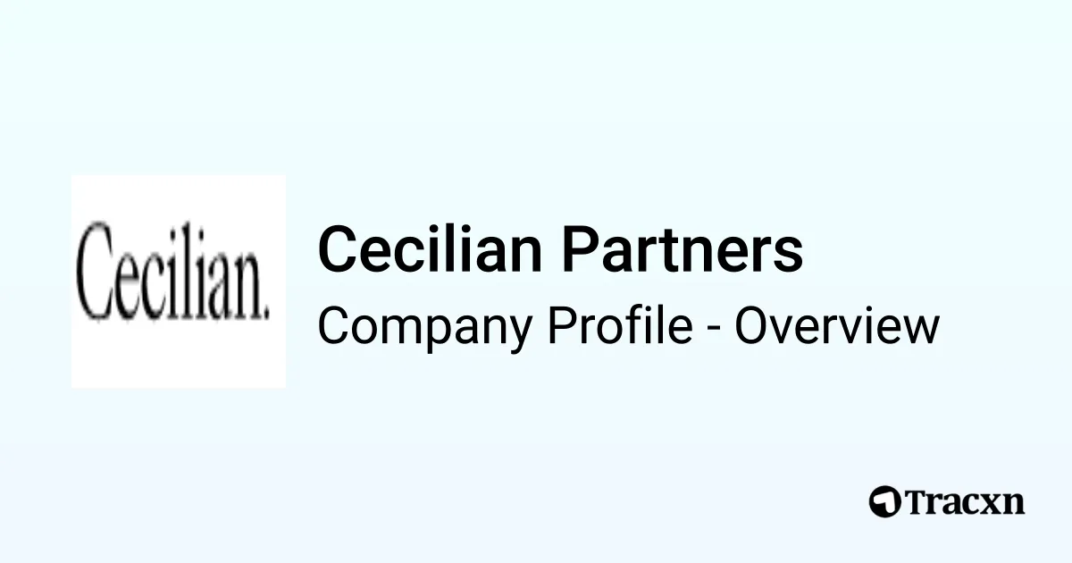 Cecilian Partners - 2026 Company Profile, Team, Funding & Competitors ...
