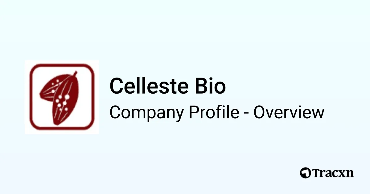 Celleste Bio - 2025 Company Profile, Team, Funding & Competitors - Tracxn