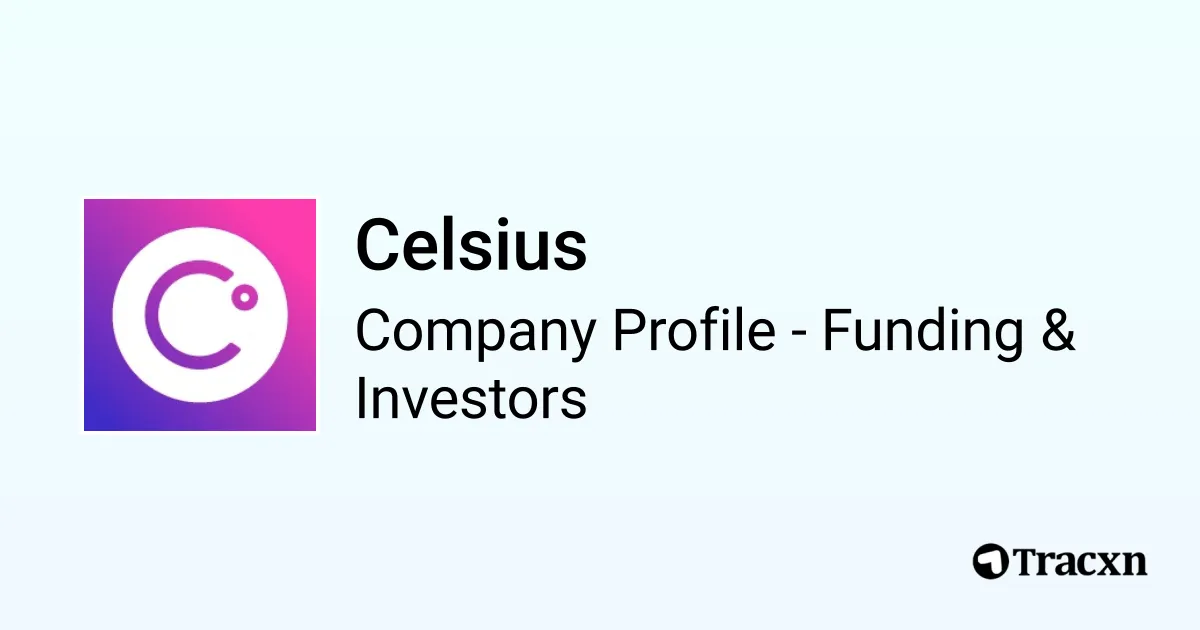 Celsius - 2026 Funding Rounds & List of Investors - Tracxn