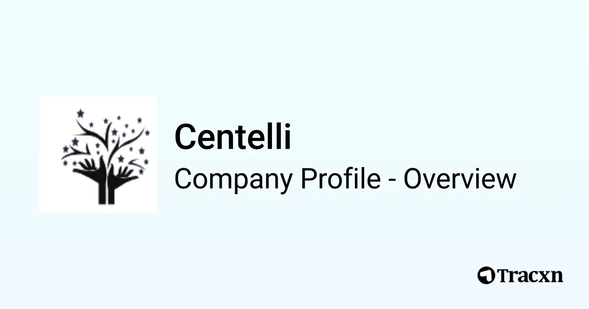 Centelli - 2025 Company Profile, Competitors & Financials - Tracxn