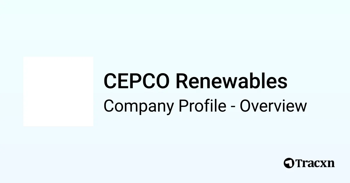 CEPCO Renewables - 2025 Company Profile & Competitors - Tracxn
