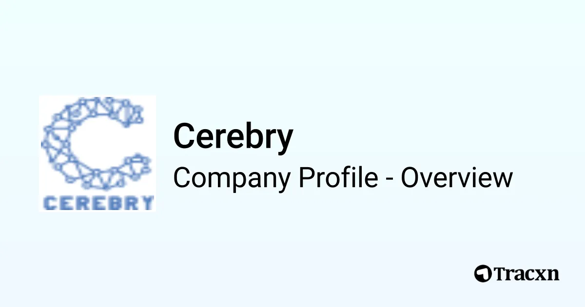 Cerebry - 2026 Company Profile, Team, Funding, Competitors & Financials ...