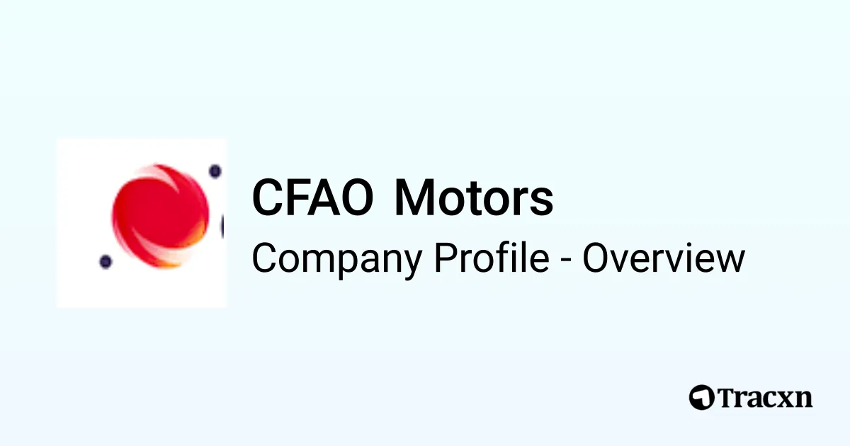 CFAO Motors - 2025 Company Profile, Funding & Competitors - Tracxn