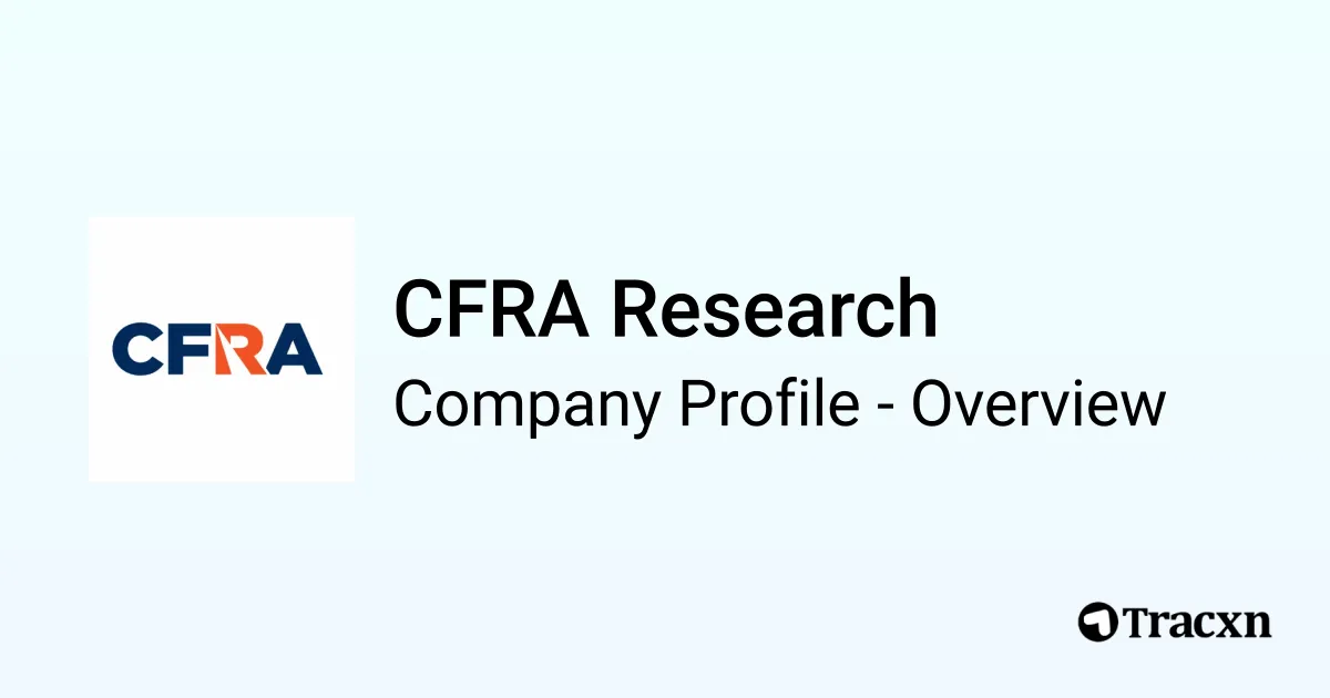 CFRA Research - 2025 Company Profile, Team, Funding & Competitors - Tracxn
