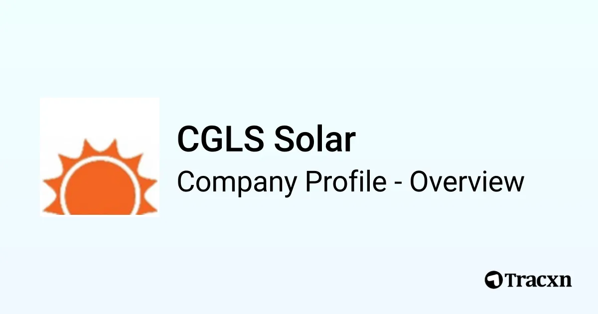 CGLS Solar - 2025 Company Profile & Competitors - Tracxn