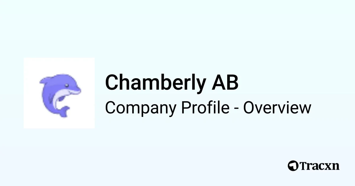 Chamberly AB Company Profile Tracxn
