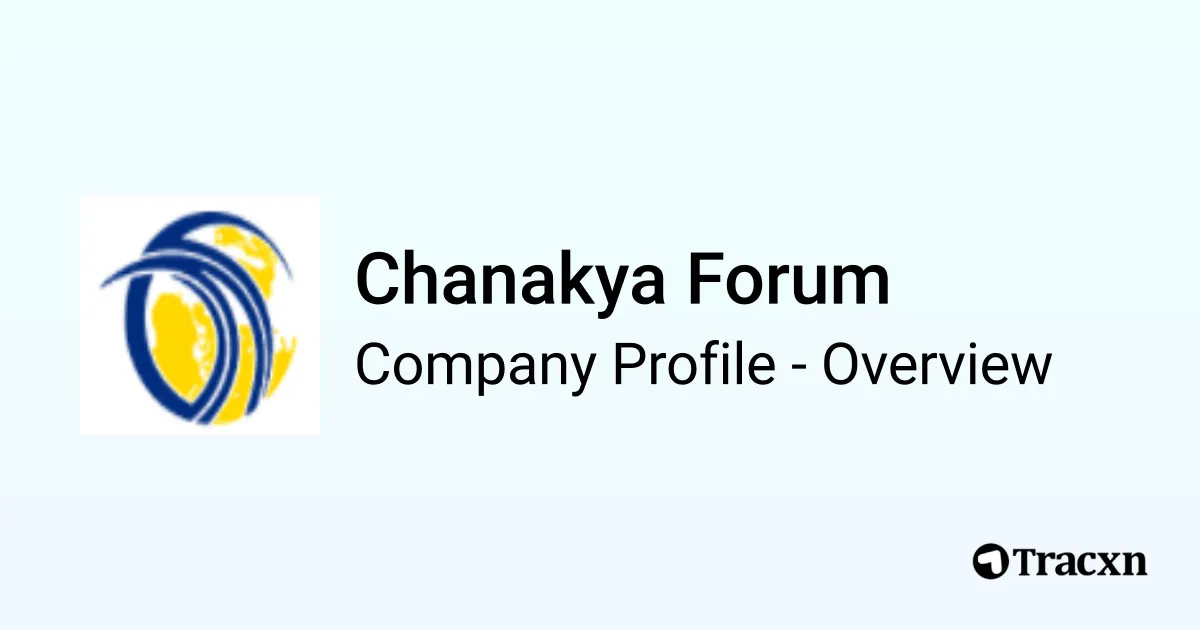 Chanakya Forum - 2026 Company Profile, Competitors & Financials - Tracxn