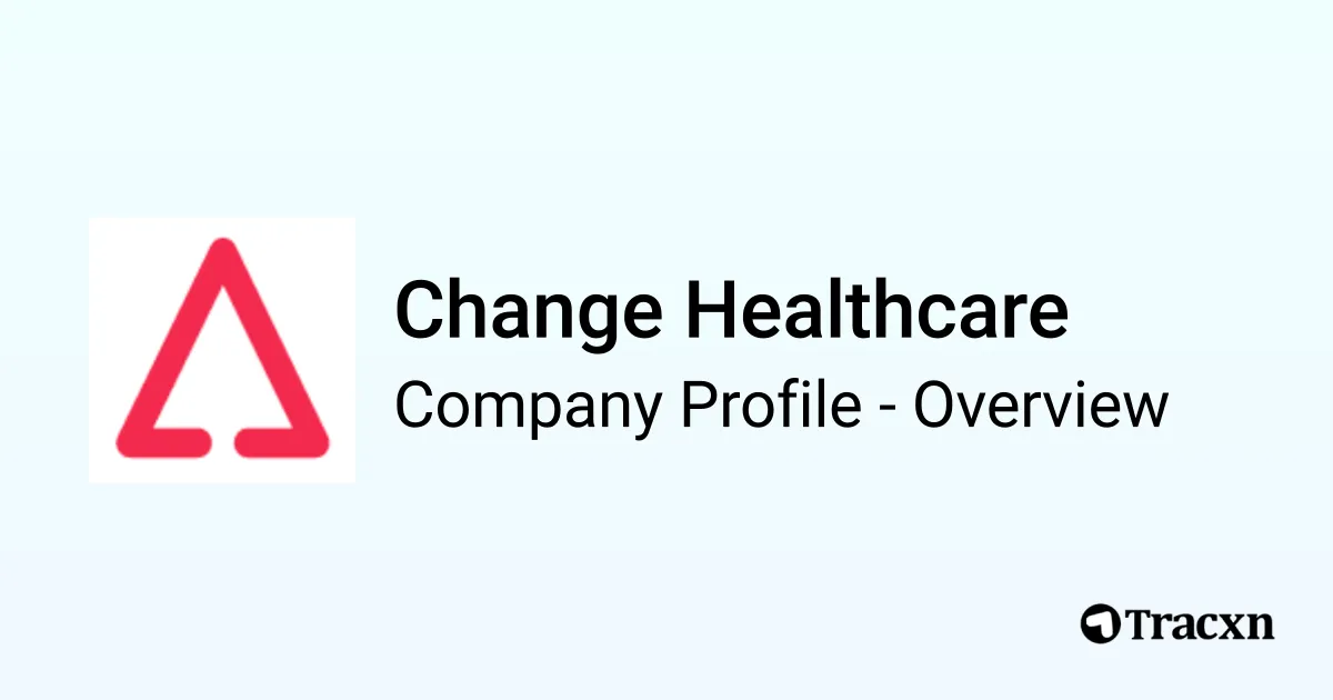 Change Healthcare - 2026 Company Profile, Team, Funding, Competitors ...