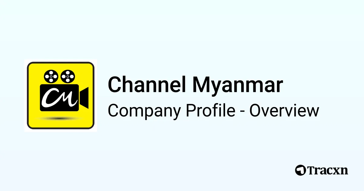 Channel Myanmar - 2025 Company Profile & Competitors - Tracxn