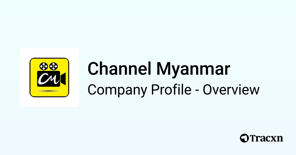 Channel Myanmar - 2026 Company Profile & Competitors - Tracxn