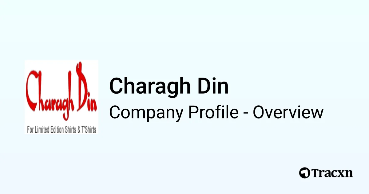 Charagh Din - 2025 Company Profile, Team, Funding & Competitors - Tracxn
