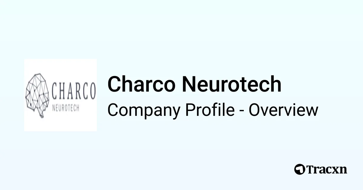 Charco Neurotech - 2025 Company Profile, Team, Funding, Competitors & Financials - Tracxn