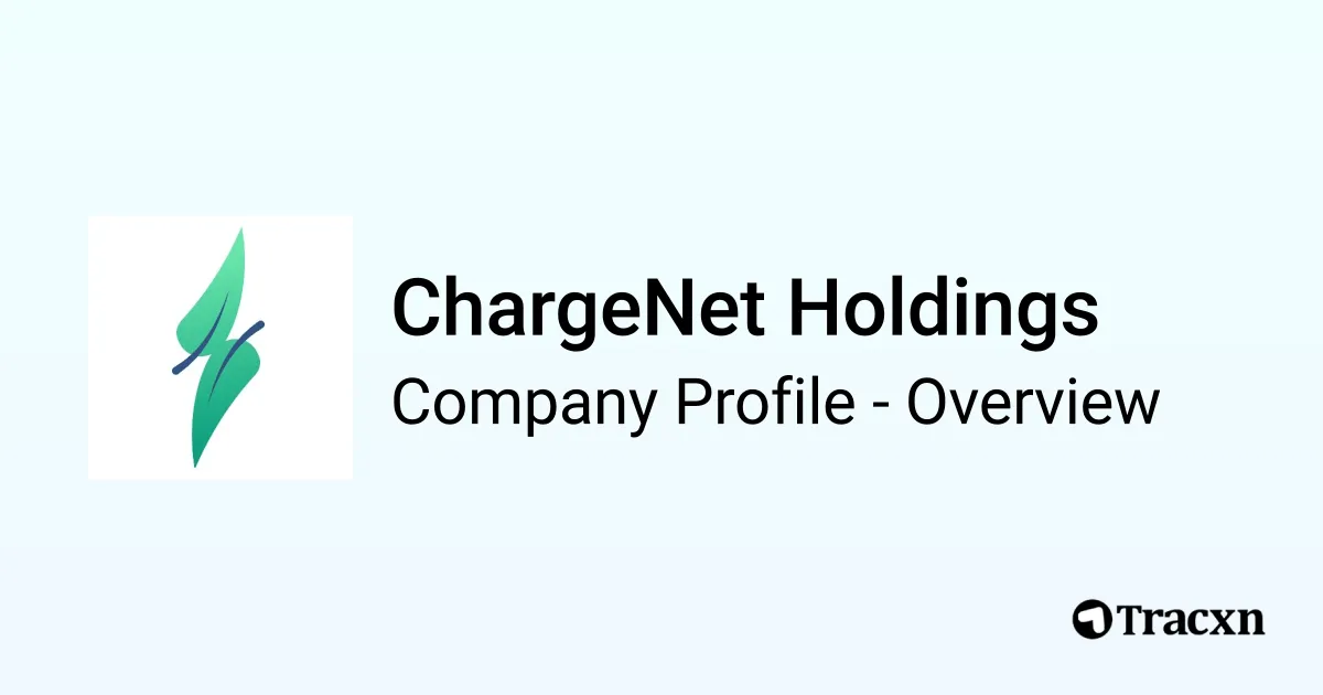 ChargeNet Holdings - 2026 Company Profile, Team, Funding & Competitors ...