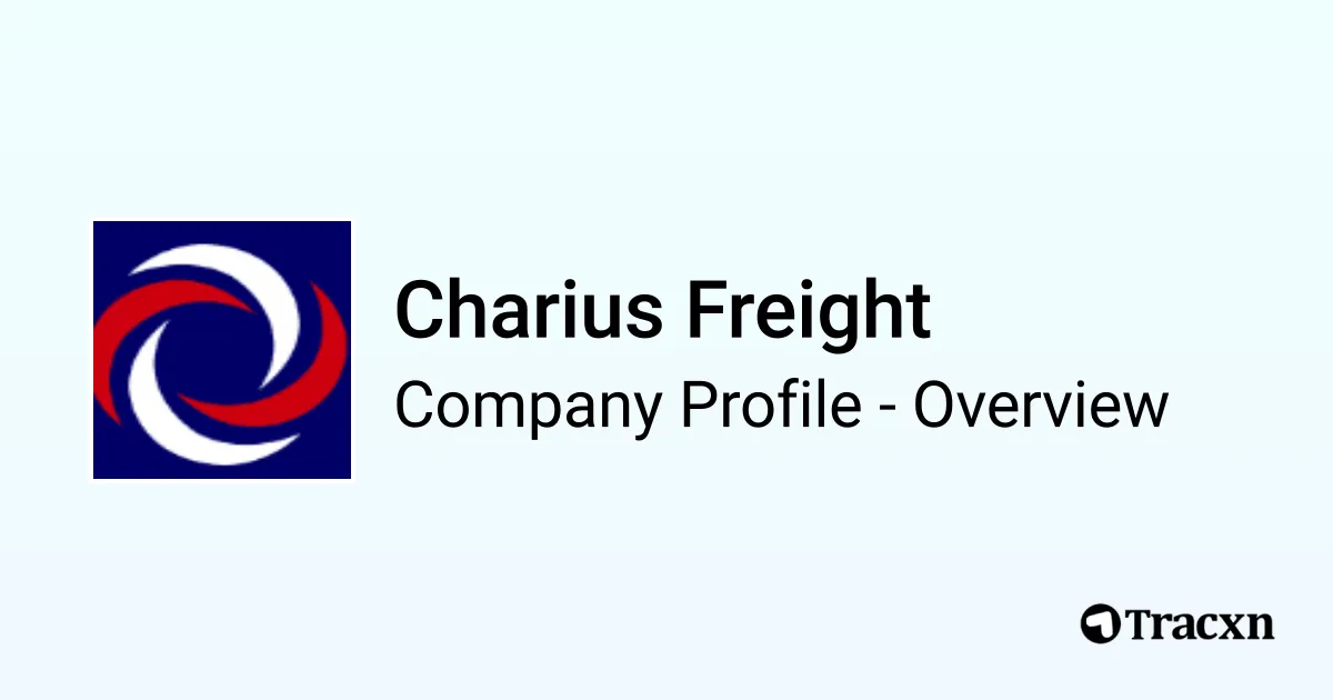 Charius Freight - 2025 Company Profile & Competitors - Tracxn