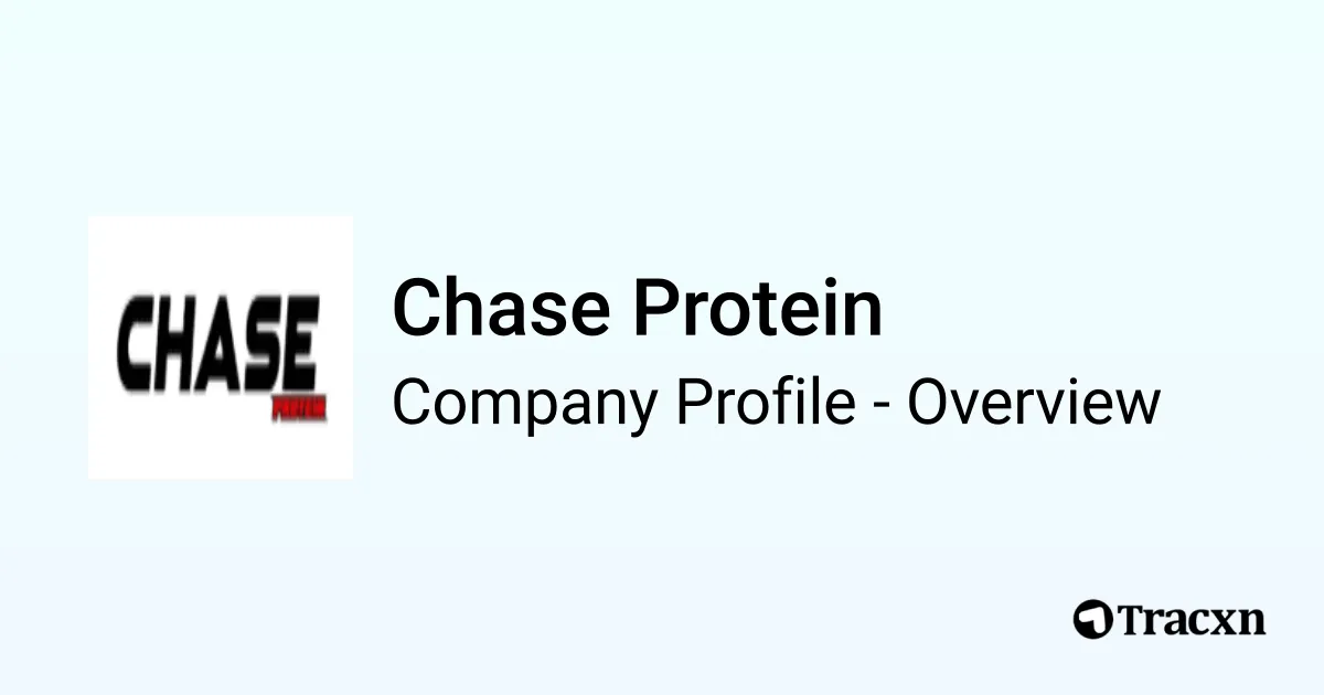 Chase Protein - 2025 Company Profile, Team & Competitors - Tracxn