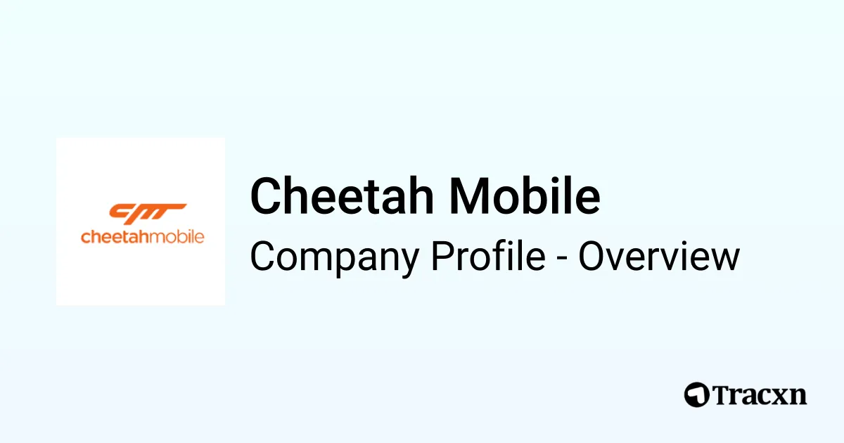 Cheetah Mobile - 2025 Company Profile, Team, Funding, Competitors ...