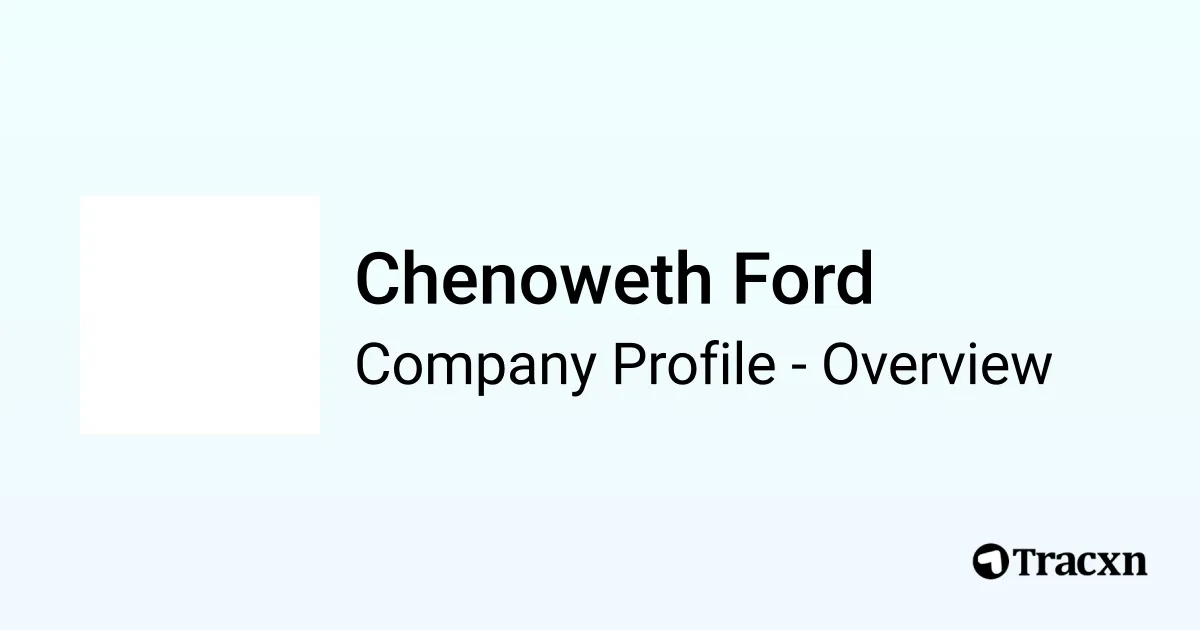 Chenoweth Ford - 2025 Company Profile & Competitors - Tracxn