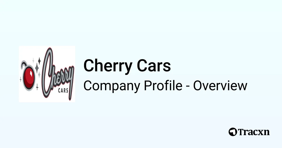 Cherry Cars - 2025 Company Profile - Tracxn