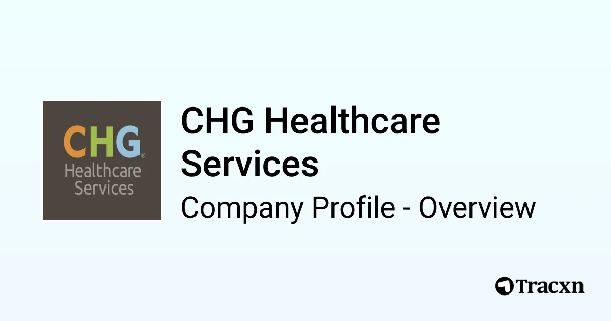 CHG Healthcare Services - 2025 Company Profile, Team, Funding ...