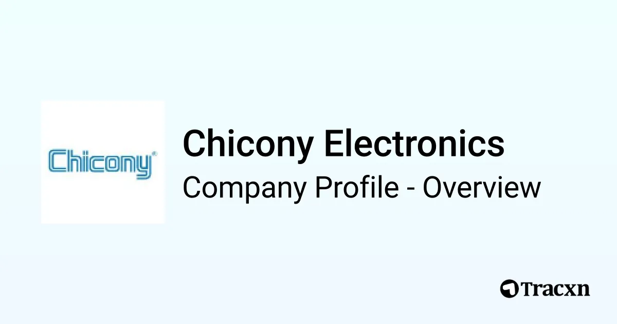 Chicony Electronics - 2025 Company Profile, Team, Competitors & Financials - Tracxn