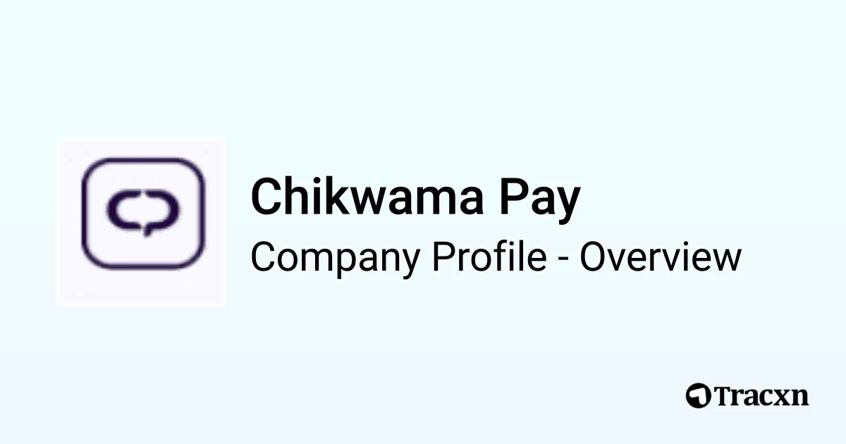 Chikwama Pay - 2026 Company Profile & Competitors - Tracxn