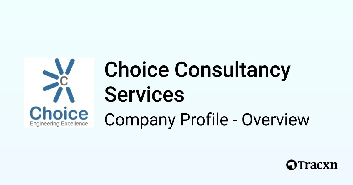 Choice Consultancy Services - 2026 Company Profile, Team, Competitors ...