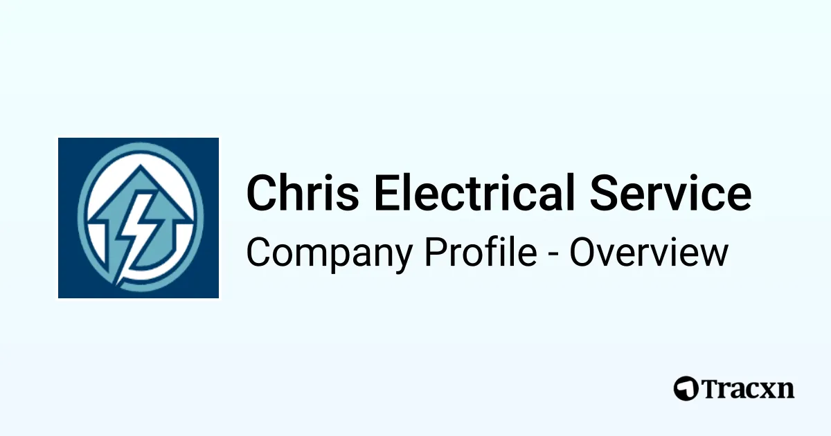 Chris Electrical Service - 2025 Company Profile, Team & Competitors ...