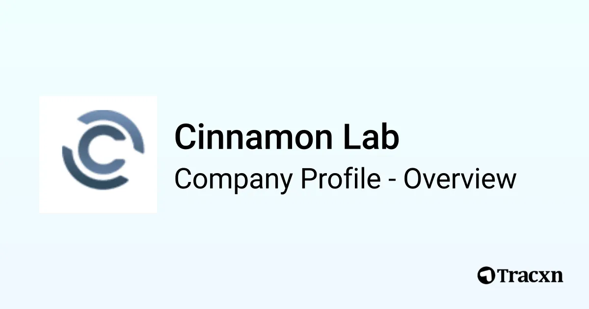 Cinnamon Lab - 2025 Company Profile, Funding & Competitors - Tracxn