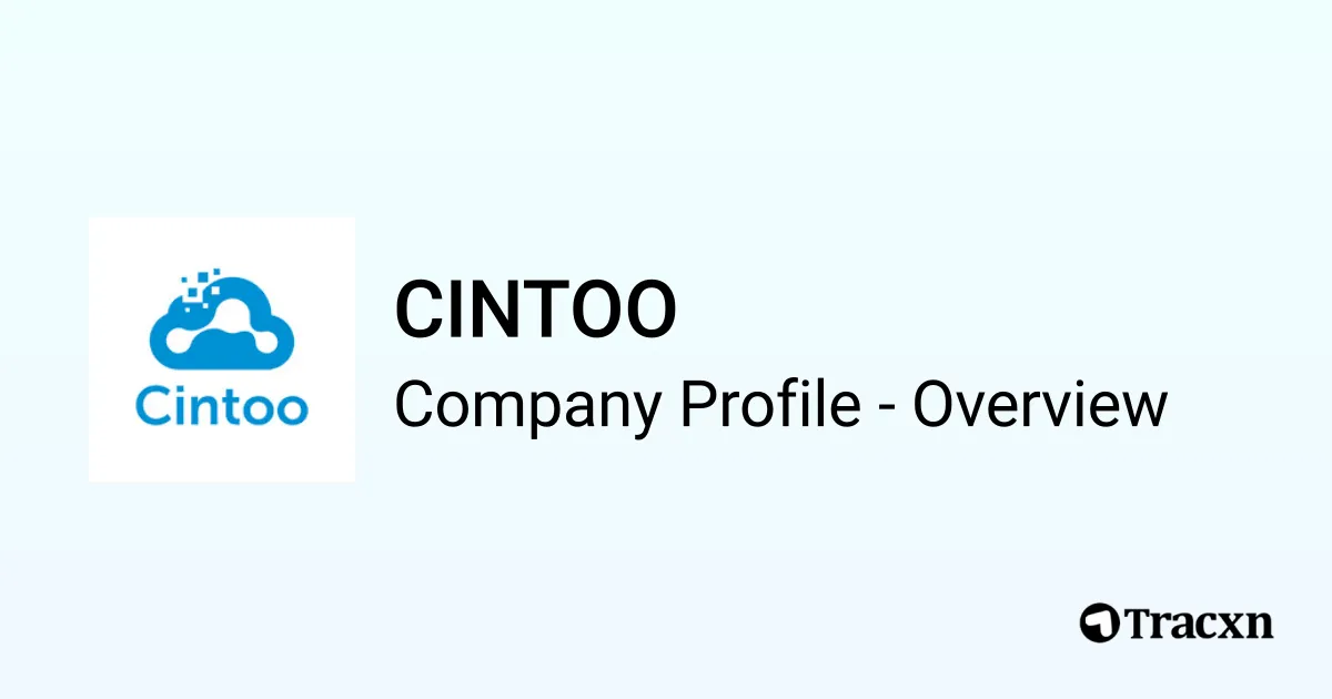 CINTOO - 2026 Company Profile, Funding & Competitors - Tracxn