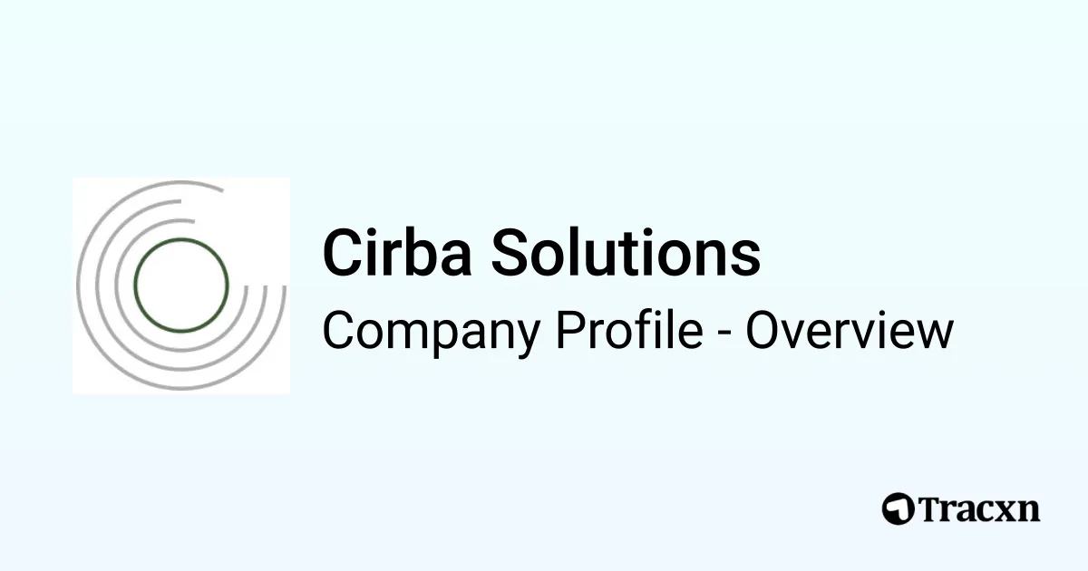 Cirba Solutions - 2026 Company Profile, Funding & Competitors - Tracxn