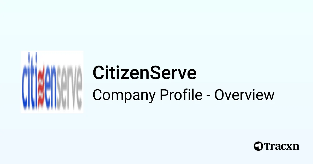 CitizenServe - 2026 Company Profile & Competitors - Tracxn