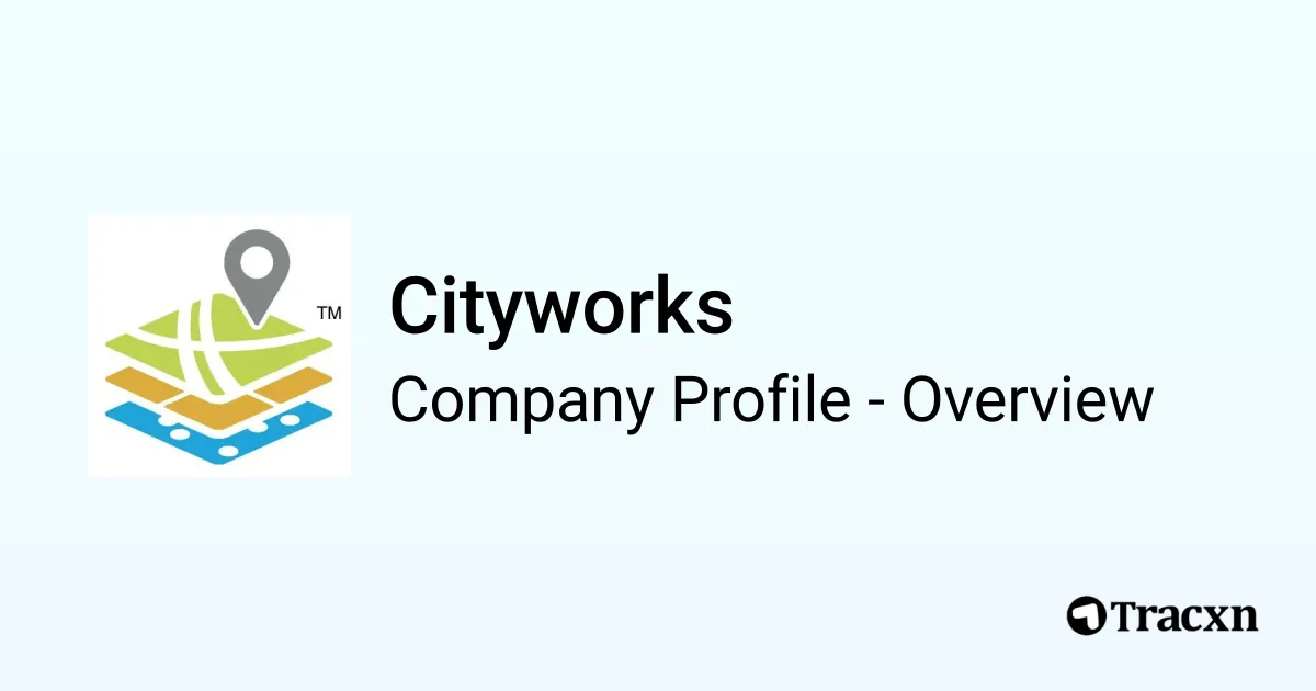 Cityworks - 2026 Company Profile, Funding & Competitors - Tracxn