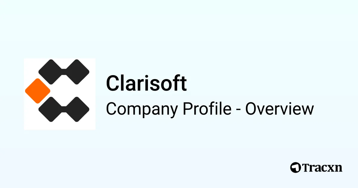 Clarisoft - 2026 Company Profile, Funding & Competitors - Tracxn