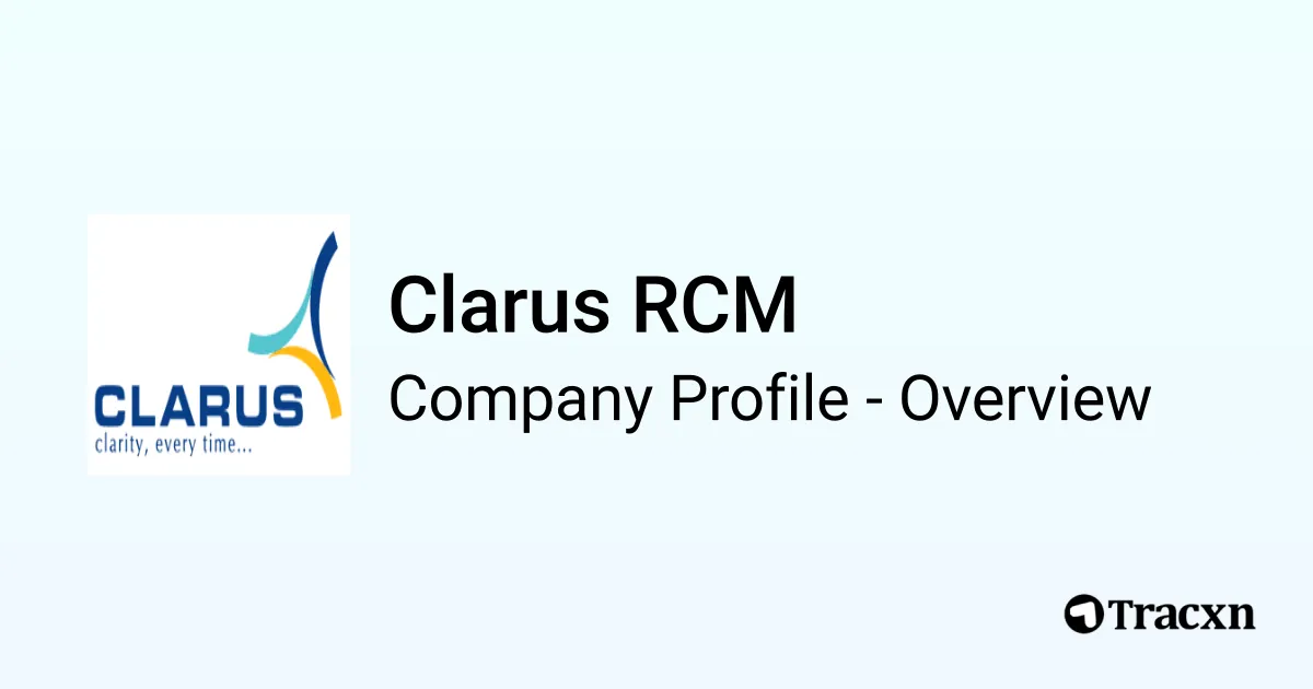 Clarus RCM - 2026 Company Profile, Team & Competitors - Tracxn