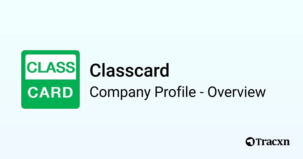 Classcard - 2025 Company Profile, Team, Funding & Competitors - Tracxn