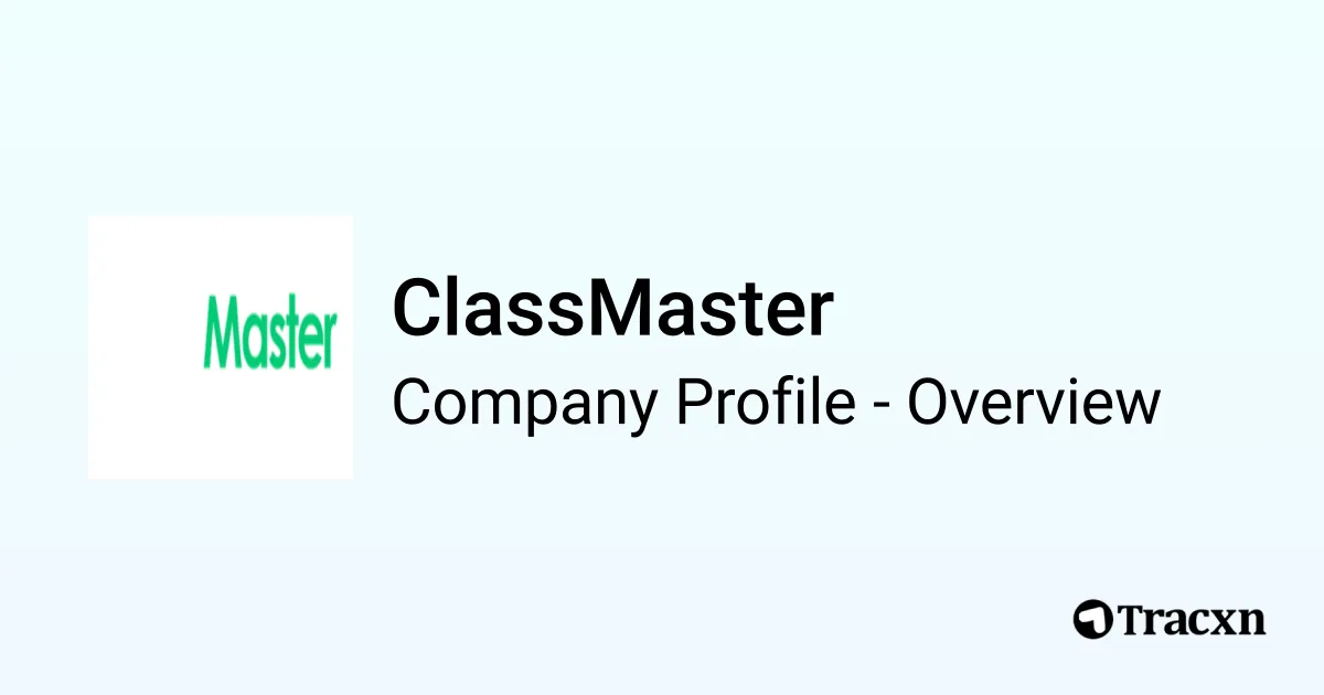 ClassMaster - 2025 Company Profile & Competitors - Tracxn