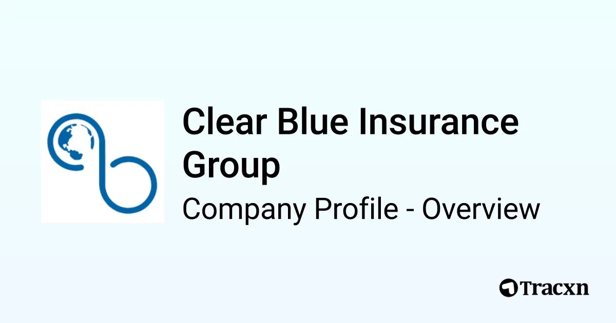 Clear Blue Insurance Group - 2025 Company Profile, Team, Funding ...