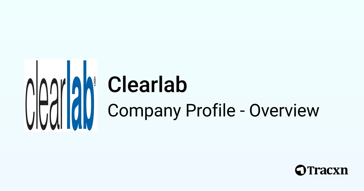 Clearlab - 2026 Company Profile, Team, Funding, Competitors ...