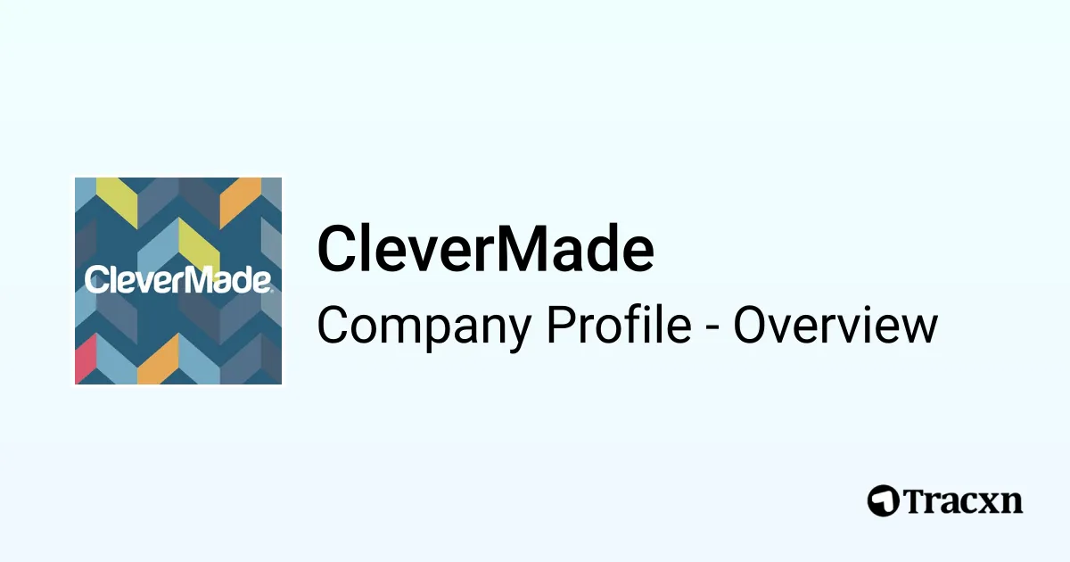 CleverMade - 2025 Company Profile, Team, Funding & Competitors - Tracxn