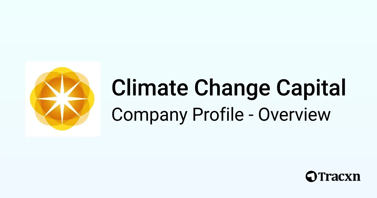 Climate Change Capital - 2025 Company Profile, Team, Funding ...