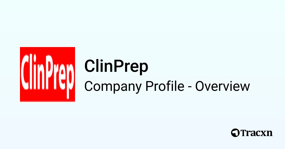 ClinPrep - 2025 Company Profile, Team & Competitors - Tracxn