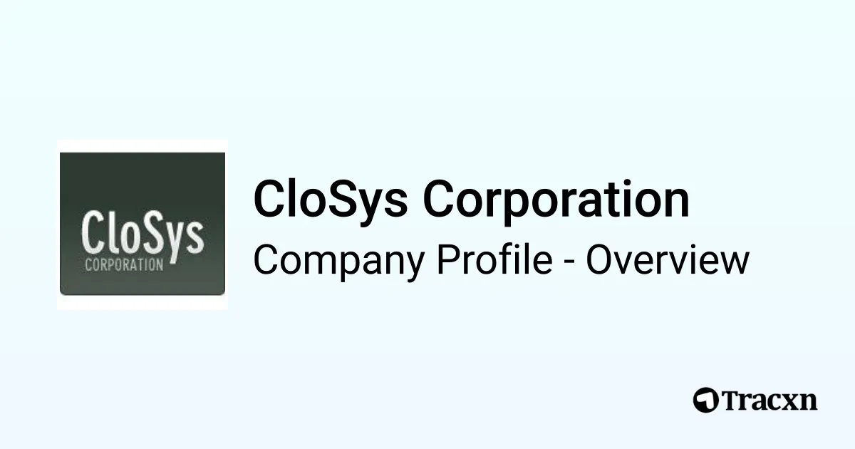 CloSys Corporation - 2025 Company Profile, Team, Funding & Competitors ...