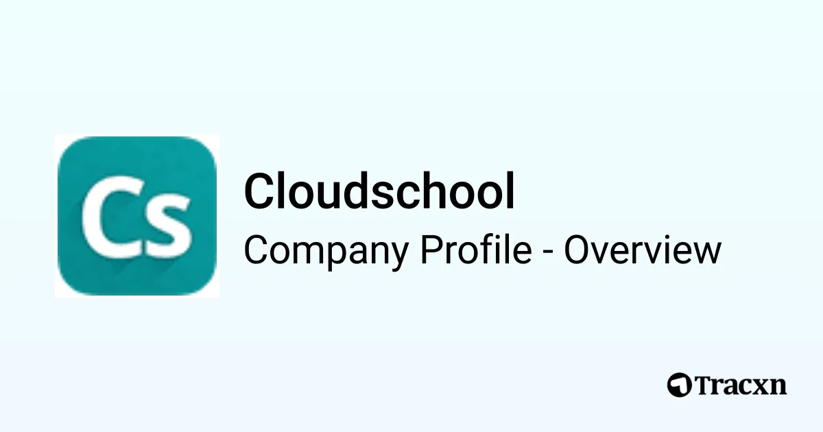 Cloudschool - 2025 Company Profile, Team & Competitors - Tracxn