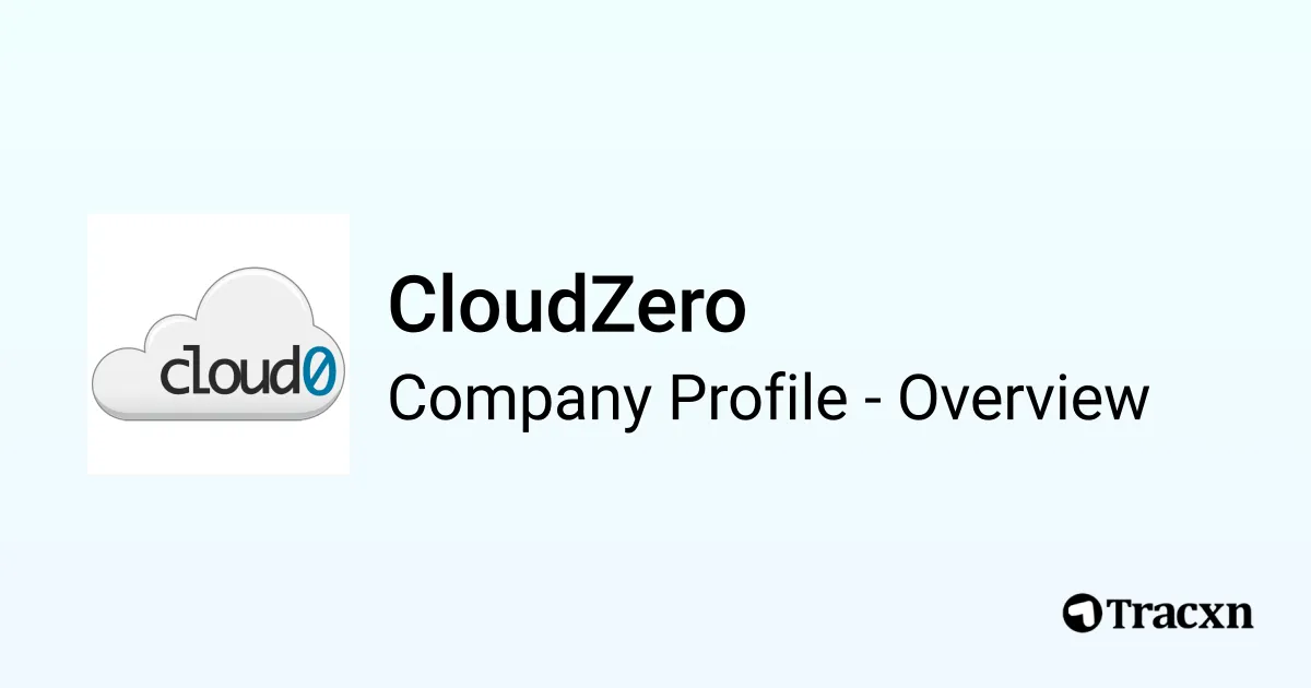 CloudZero - 2026 Company Profile, Team, Funding & Competitors - Tracxn