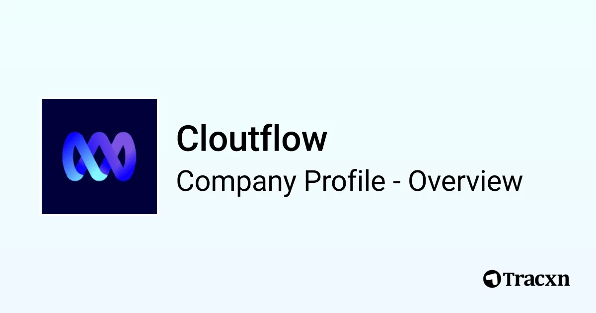 Cloutflow - 2026 Company Profile, Team, Funding, Competitors ...
