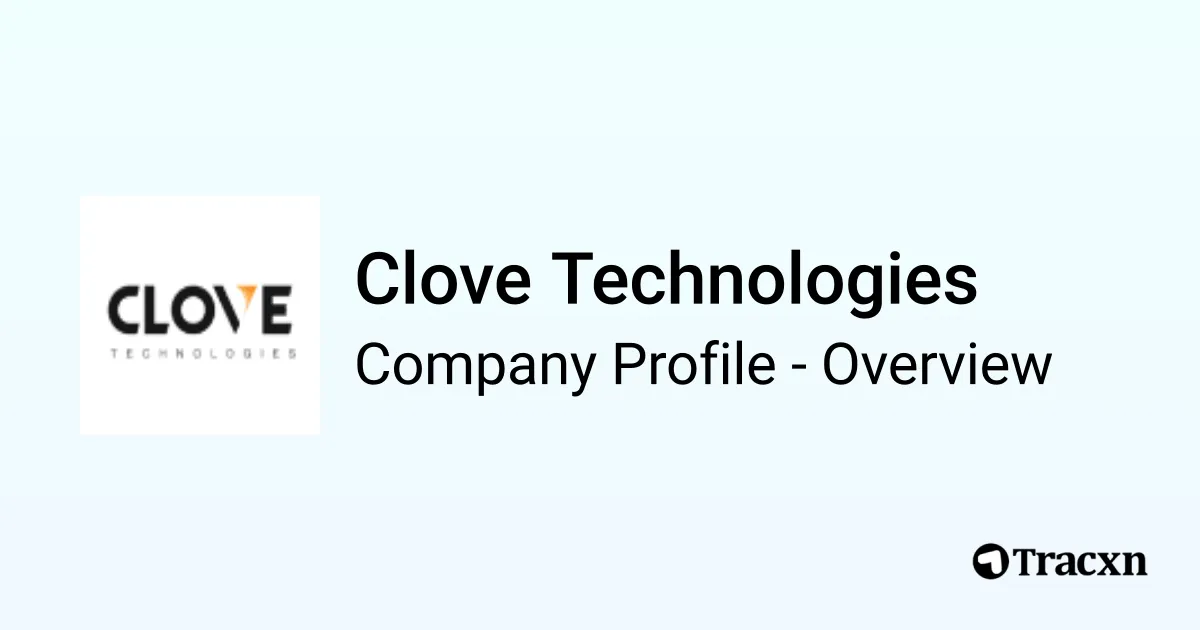 Clove Technologies - 2025 Company Profile, Team, Funding, Competitors ...